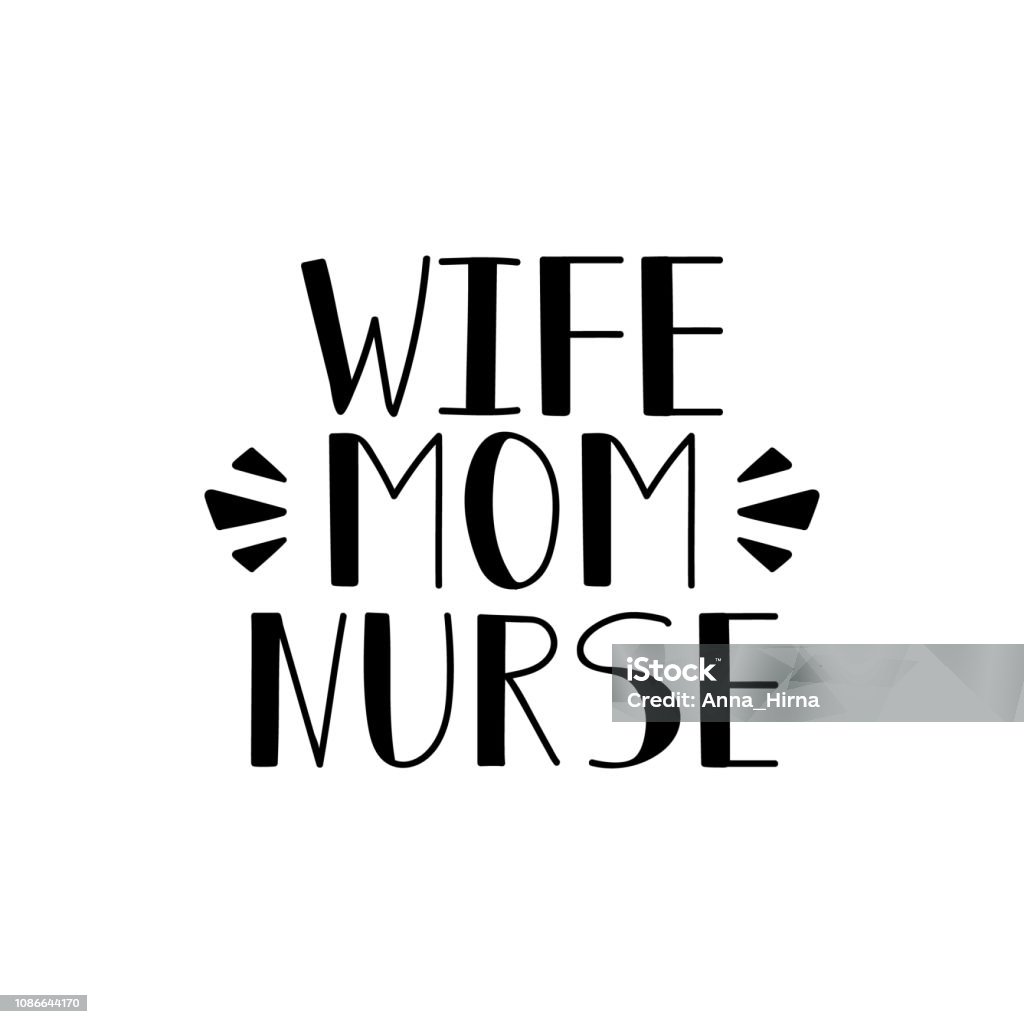 Wife Mom Nurse Lettering Calligraphy Vector Illustration Stock