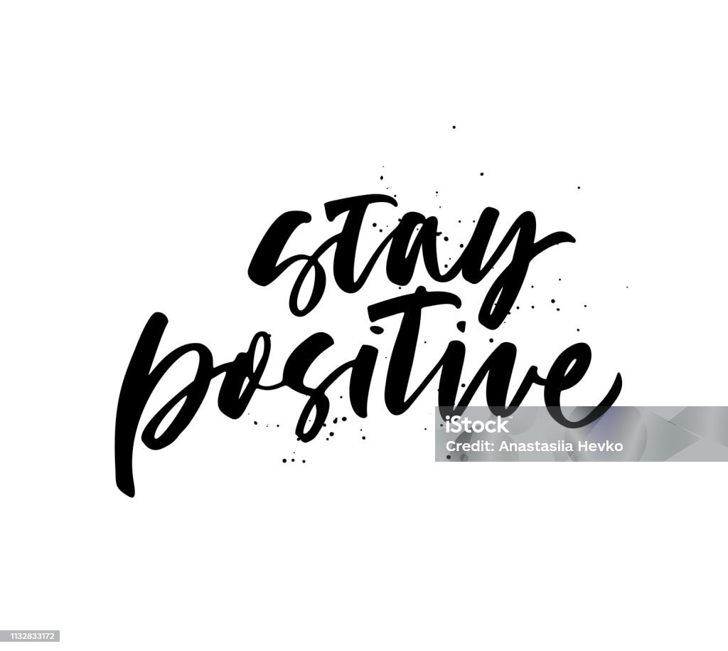 Bleiben Sie Positiv Zitat Von Hand Gezeichnete Schwarze Kalligraphie