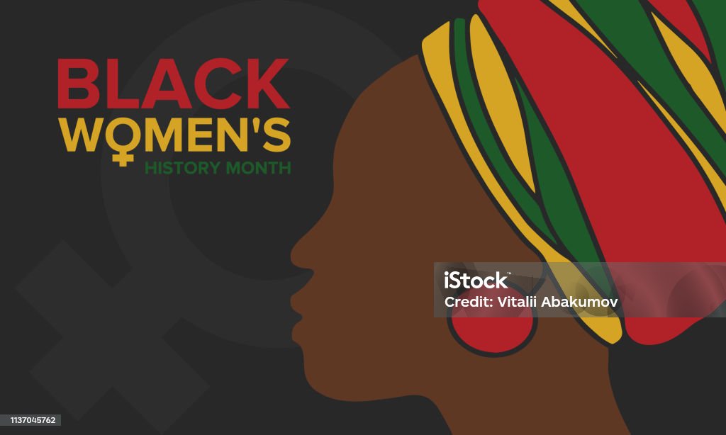 Black Womens History Month Annual Celebrated In April International