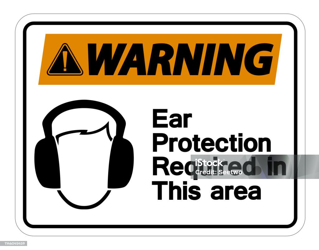 Warning Ear Protection Required In This Area Symbol Sign On White