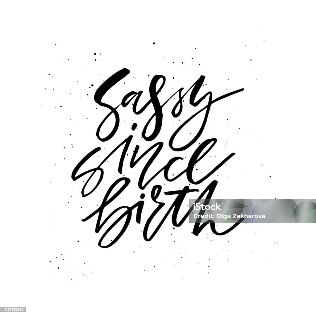 Sassy Quote Phrase Ink Brush Calligraphy Vector Stock Illustration