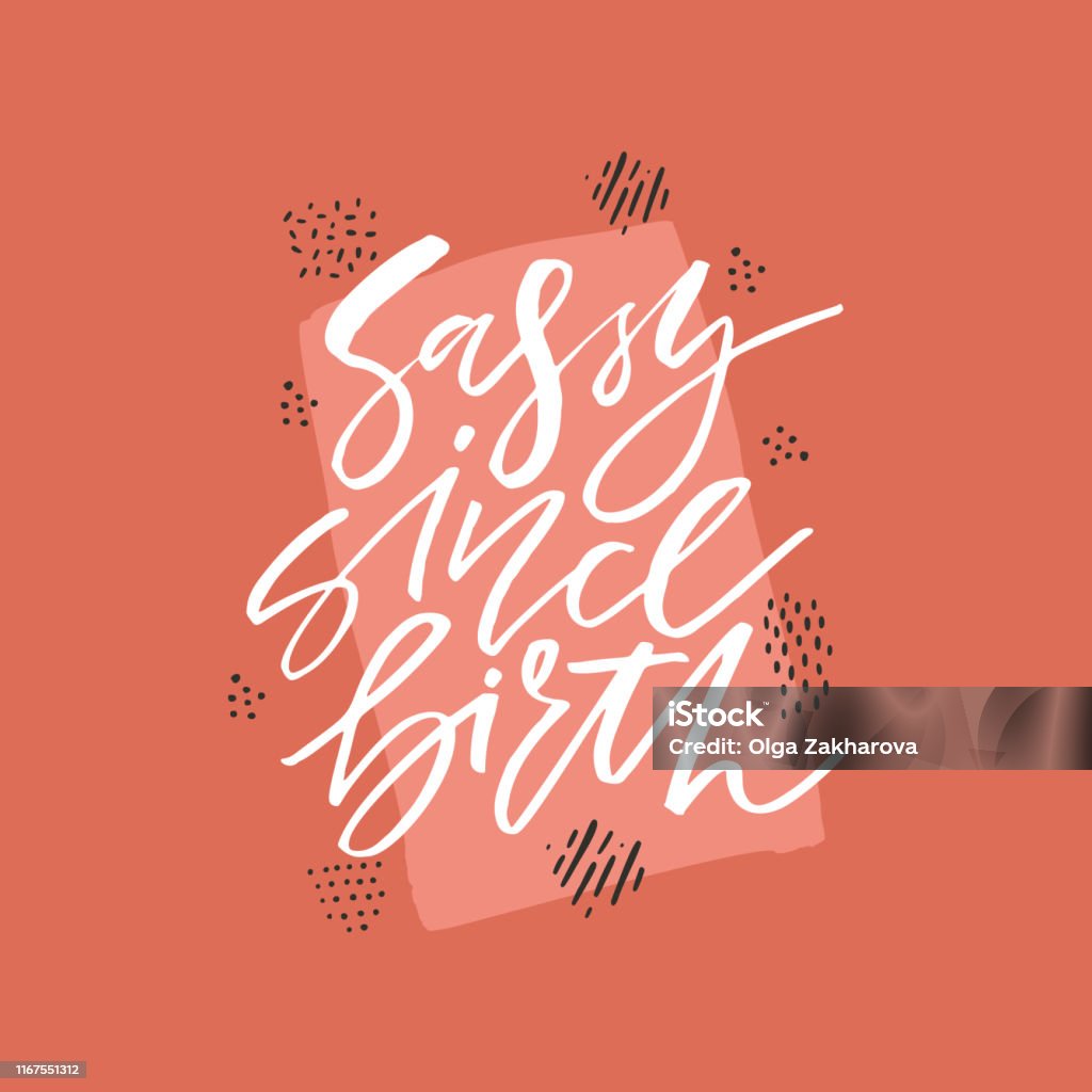 Sassy Quote Phrase Ink Brush Calligraphy Stock Illustration Download