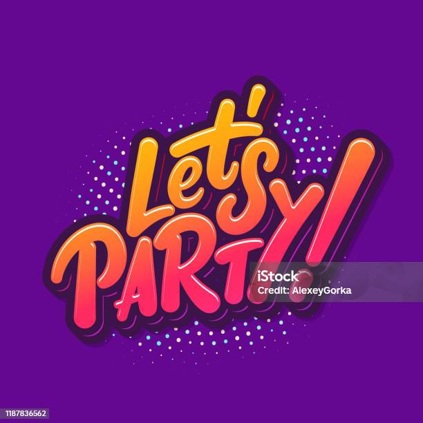 Lets Party Vector Lettering Banner Stock Illustration - Download Image ... Lets Party Vector Lettering Banner Stock Illustration - Download Image ...