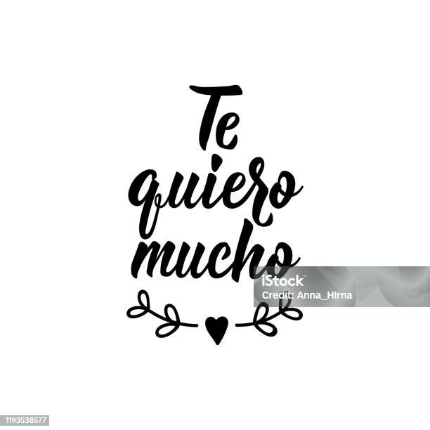 Love You So Much In Spanish Lettering Ink Illustration Modern Brush