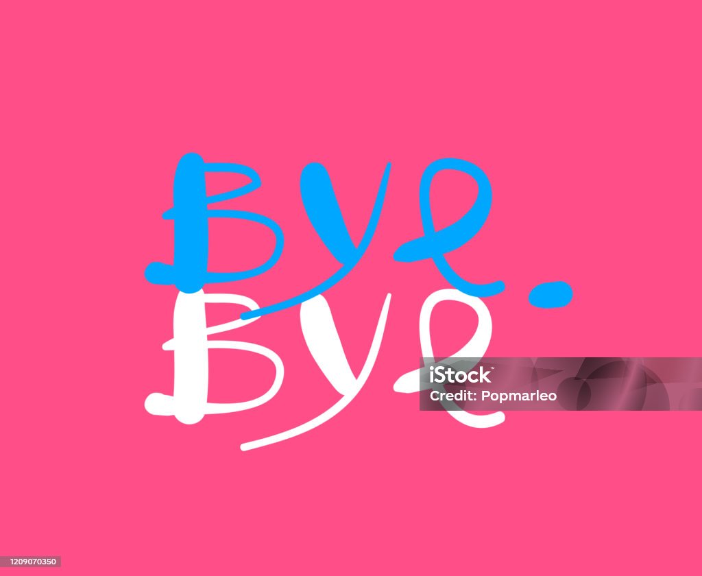 Byebye Zeichen Handgezeichnete Schriftzug Design Kalligraphie ... Byebye Zeichen Handgezeichnete Schriftzug Design Kalligraphie ...