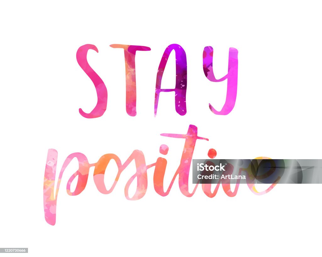 Bleiben Sie Positiv Aquarellschriftzug Stock Vektor Art Und Mehr Bilder