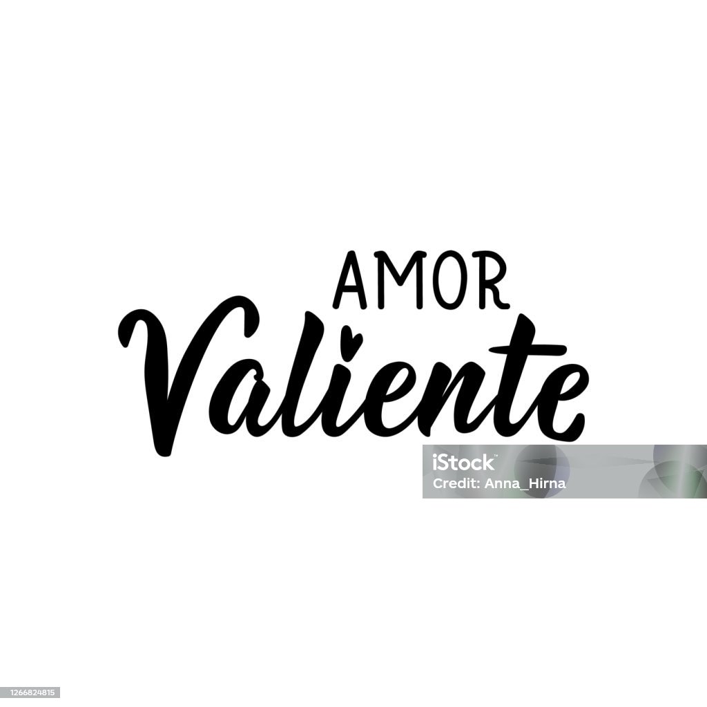 Brave Love In Spanish Lettering Ink Illustration Modern Brush