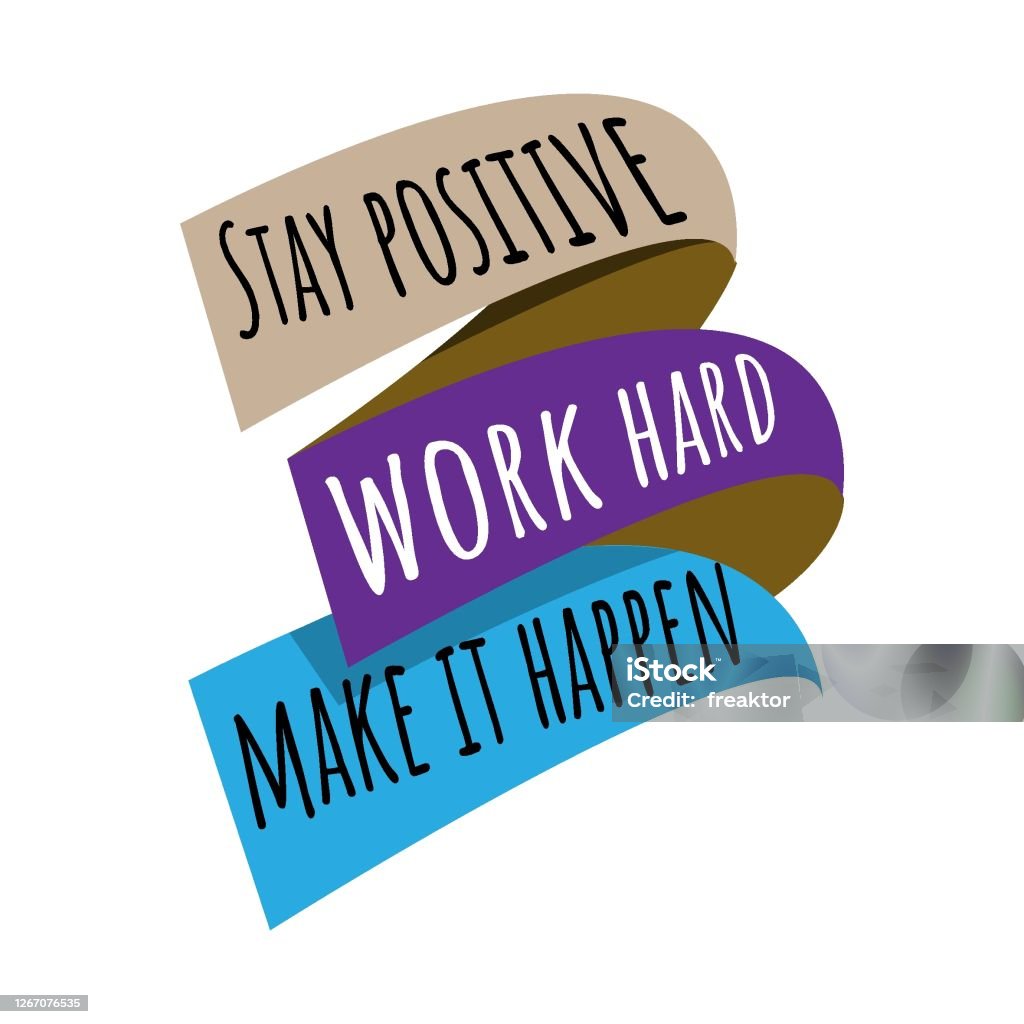 Colorful Inspiring Positive Quotes Stay Positive Work Hard Make It ... Colorful Inspiring Positive Quotes Stay Positive Work Hard Make It ...