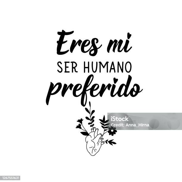 You Are My Favorite Human In Spanish Lettering Ink Illustration Modern