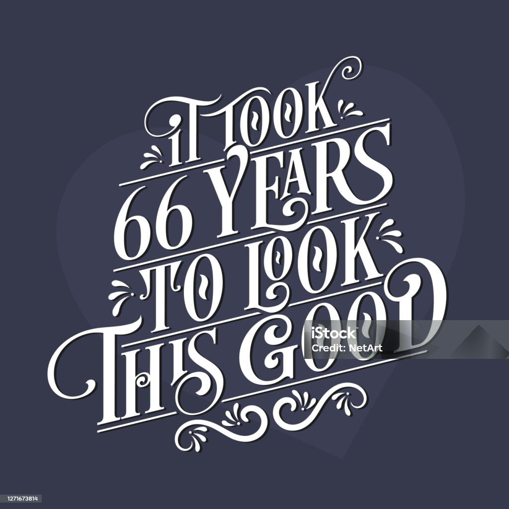 Ilustración de Se Necesitaron 66 Años Para Verse Tan Bien 66 Cumpleaños ... Ilustración de Se Necesitaron 66 Años Para Verse Tan Bien 66 Cumpleaños ...