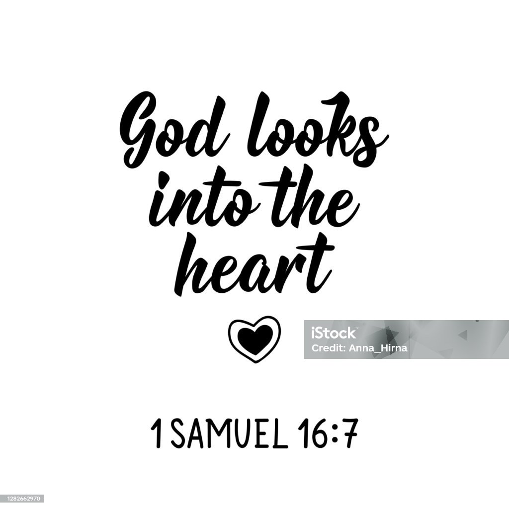 God Looks Into The Heart 1 Samuel 16 7 Bible Lettering Calligraphy