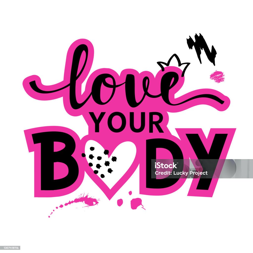 Calligraphy Lettering Love Your Body On A White Background Fashion Sticker Vector Illustration