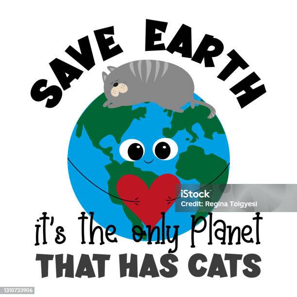 Red De Aarde Het Is De Enige Planeet Met Katten Leuke Planeet Van De ... Red De Aarde Het Is De Enige Planeet Met Katten Leuke Planeet Van De ...