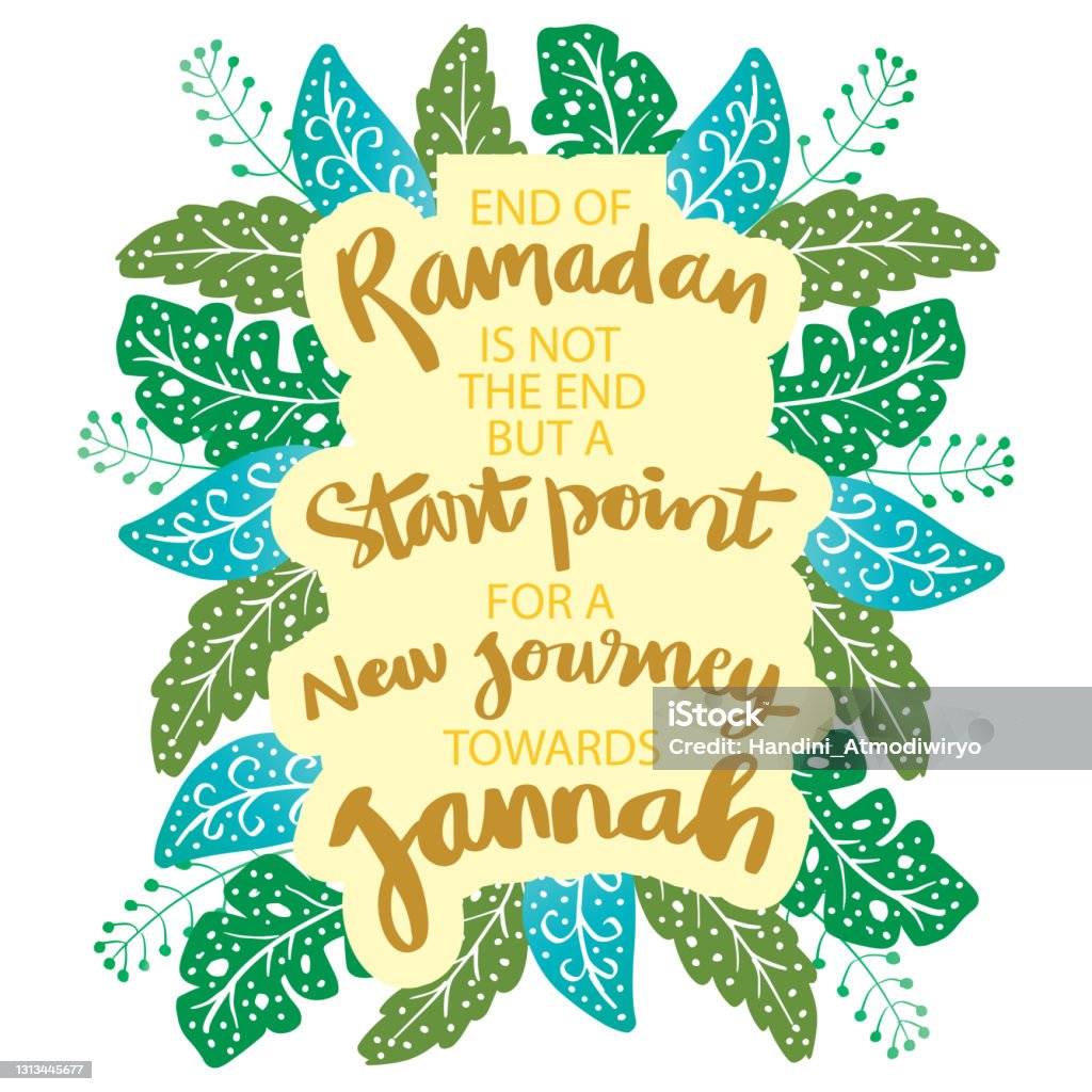 Akhir Ramadhan Bukanlah Akhir Tetapi Titik Awal Dari Perjalanan Baru ... Akhir Ramadhan Bukanlah Akhir Tetapi Titik Awal Dari Perjalanan Baru ...