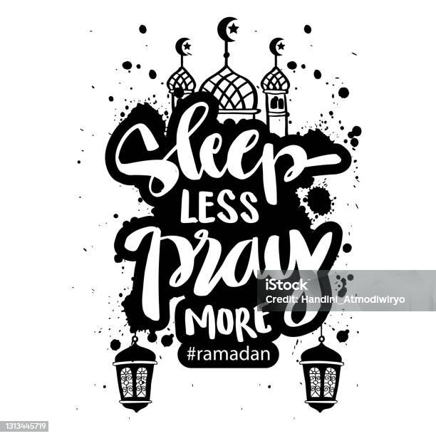 Tidur Lebih Sedikit Berdoa Lebih Banyak Surat Tangan Kutipan Ramadan ... Tidur Lebih Sedikit Berdoa Lebih Banyak Surat Tangan Kutipan Ramadan ...