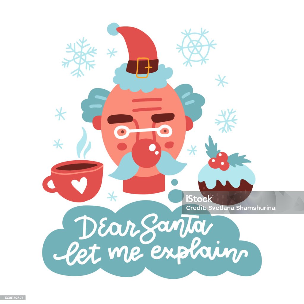 Dear Santa Let Me Explain Hand Drawn Banner With Lettering Quote Funny