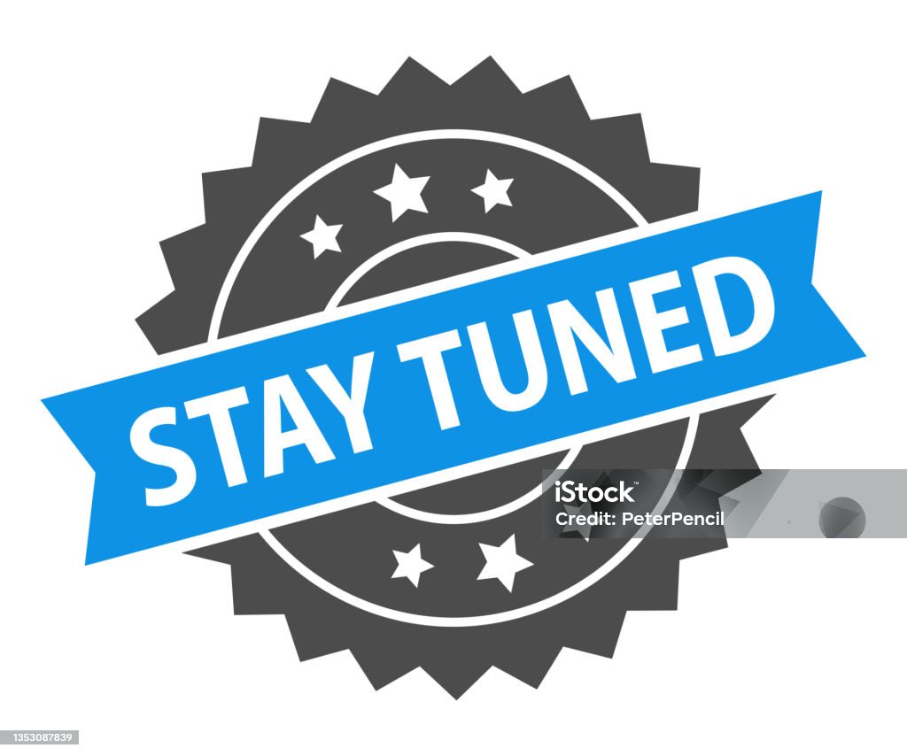 Stay Tuned Stamp Imprint Seal Template Grunge Effect Vector Stock ... Stay Tuned Stamp Imprint Seal Template Grunge Effect Vector Stock ...