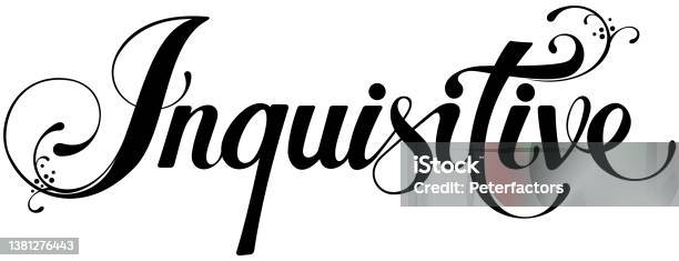Inquisitive Custom Calligraphy Text Stock Illustration - Download Image ... Inquisitive Custom Calligraphy Text Stock Illustration - Download Image ...