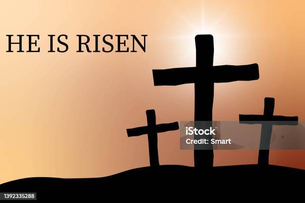 Dia Telah Bangkit Paskah Yesus Kristus Telah Bangkit Kebangkitan Yesus