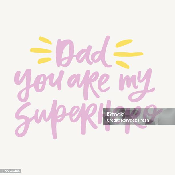 Ayah Kamu Adalah Pahlawan Superku Kutipan Tulisan Tangan Ilustrasi