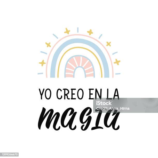 I Believe In Magic In Spanish Lettering Ink Illustration Modern Brush