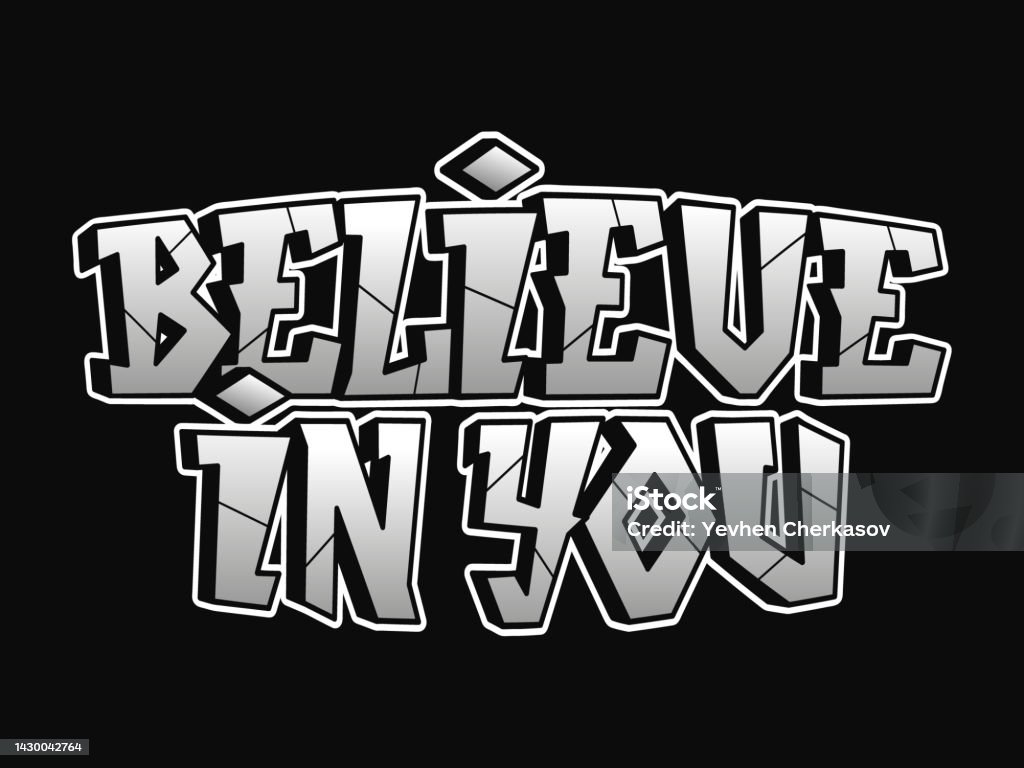 Believe In You Word Graffiti Style Lettersvector Hand Drawn Doodle