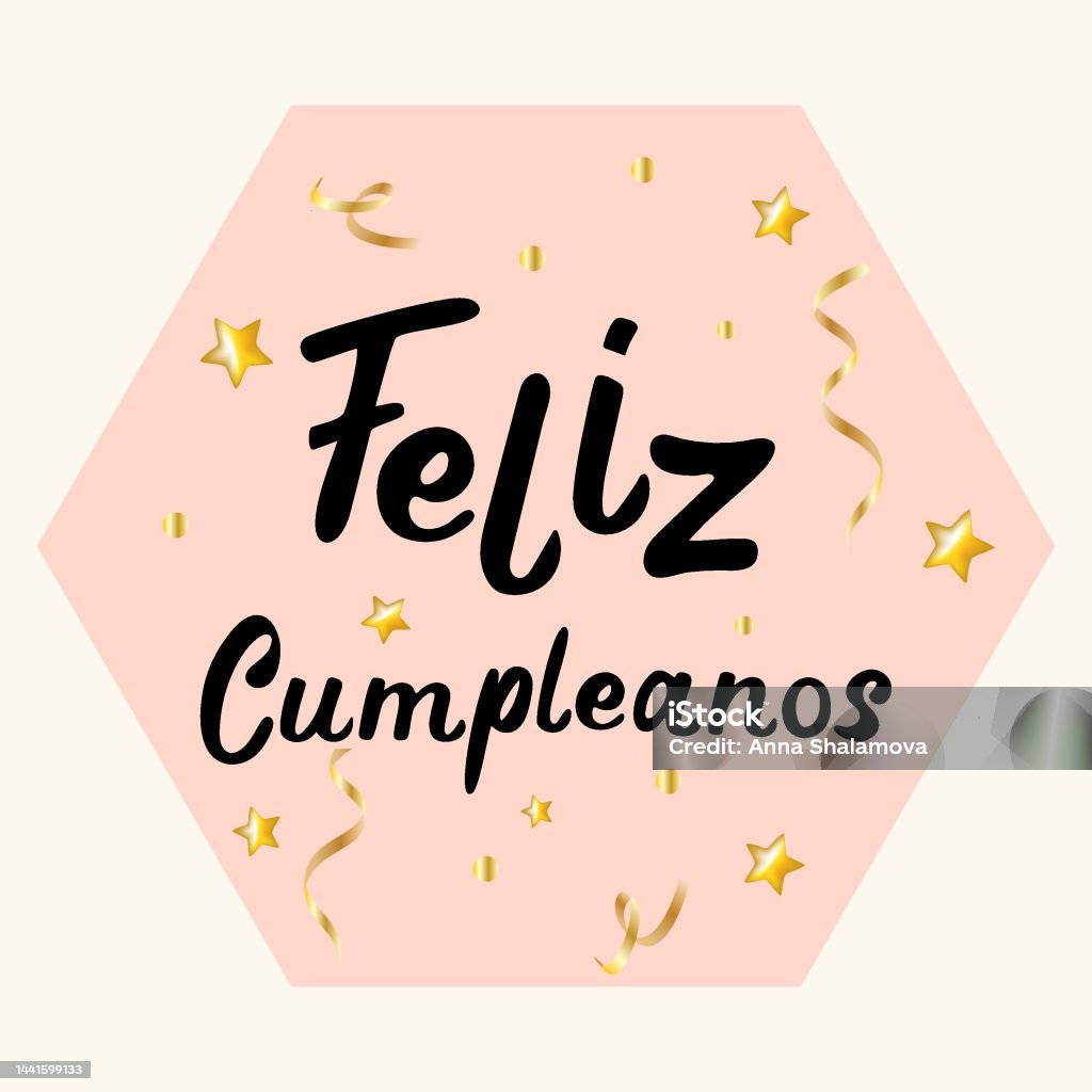 Feliz Cumpleanos Translated From Spanish Happy Birthday Hand