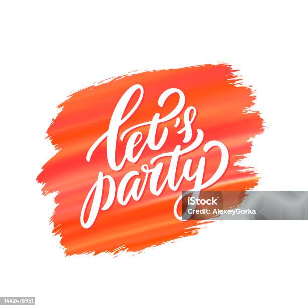 Lets Party Vector Lettering Banner Stock Illustration - Download Image ... Lets Party Vector Lettering Banner Stock Illustration - Download Image ...