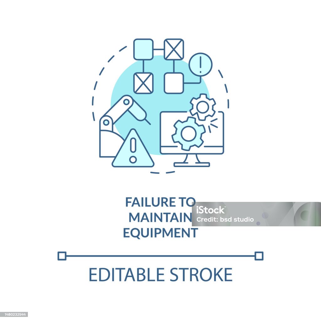 Failure To Maintain Equipment Turquoise Concept Icon Stock Illustration ... Failure To Maintain Equipment Turquoise Concept Icon Stock Illustration ...