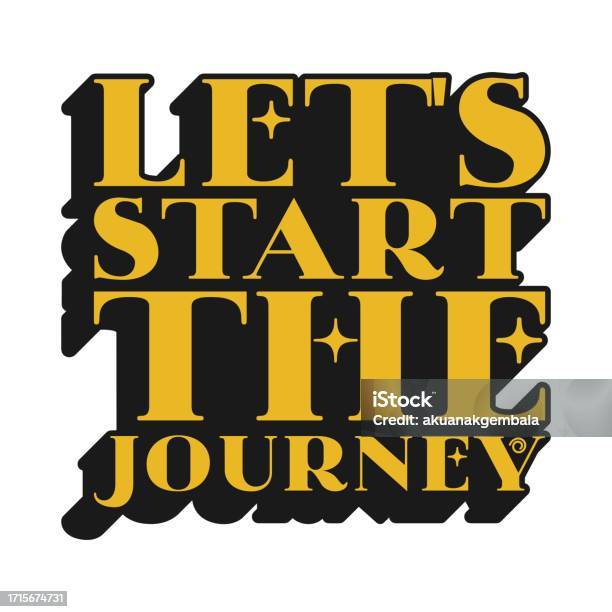 Lets Start The Journey Motivational Quote Stock Illustration Download