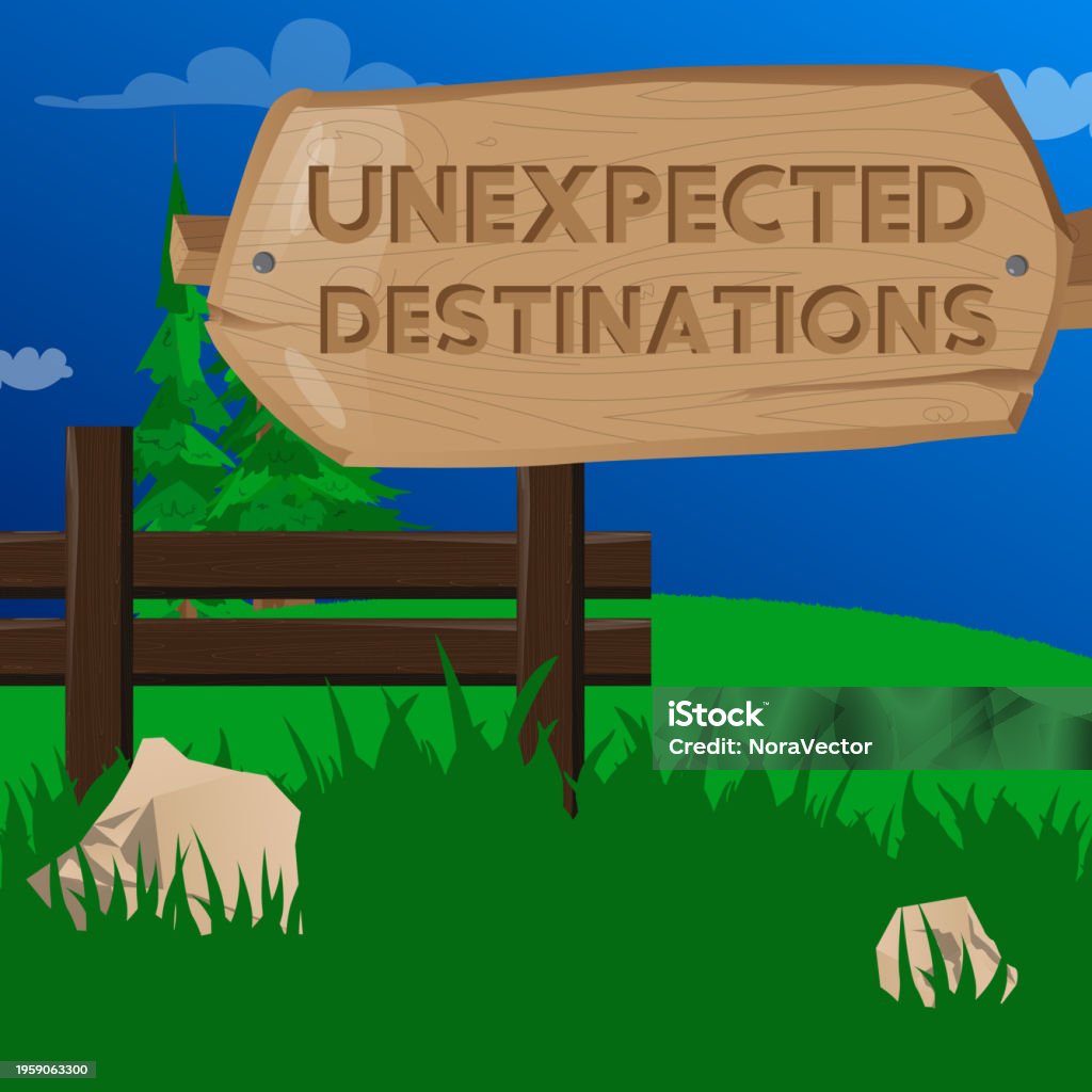 Unexpected Destinations Text On Wooden Sign Cartoon Vector Illustration
