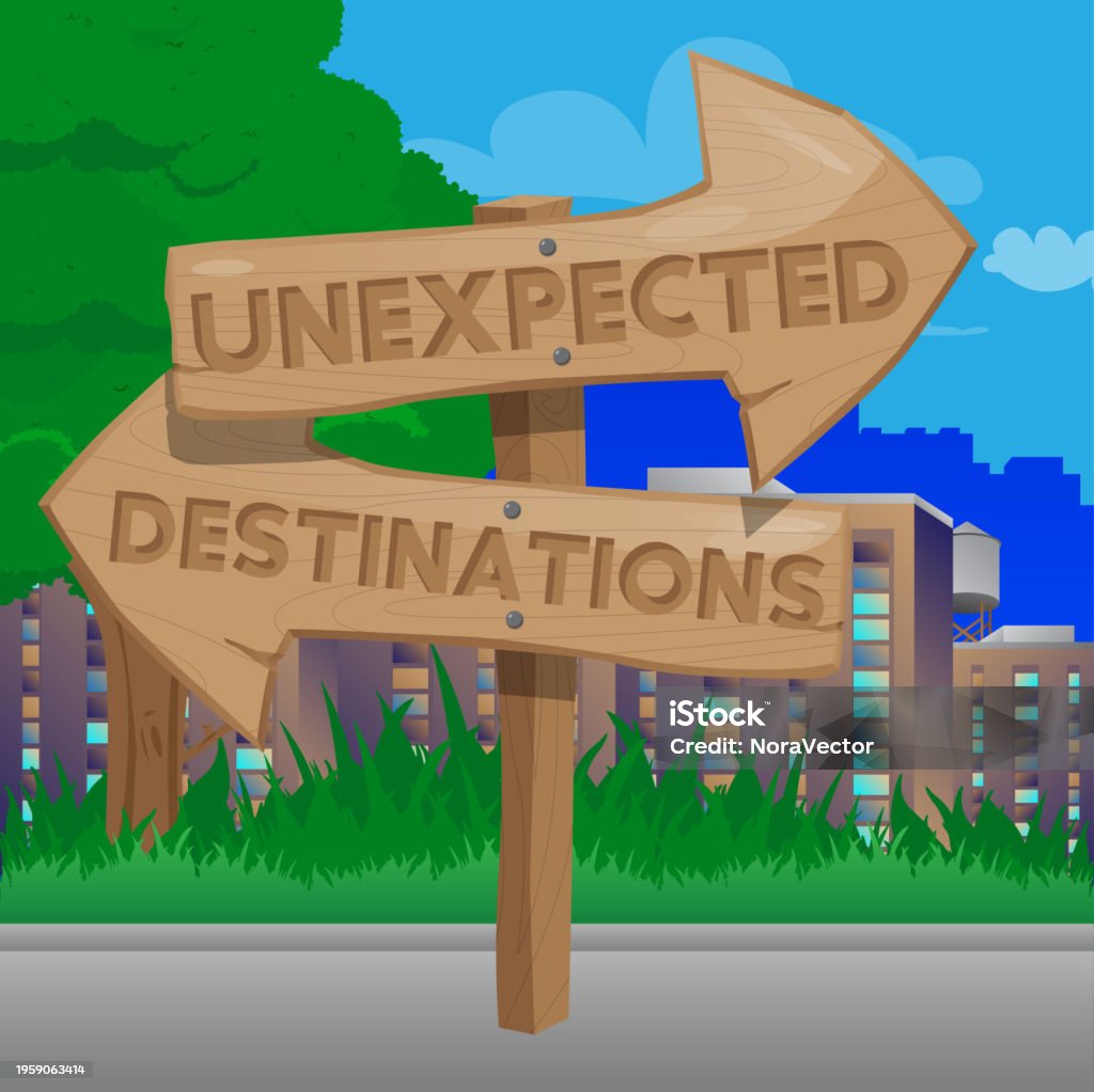 Unexpected Destinations Text On Wooden Sign Cartoon Vector Illustration