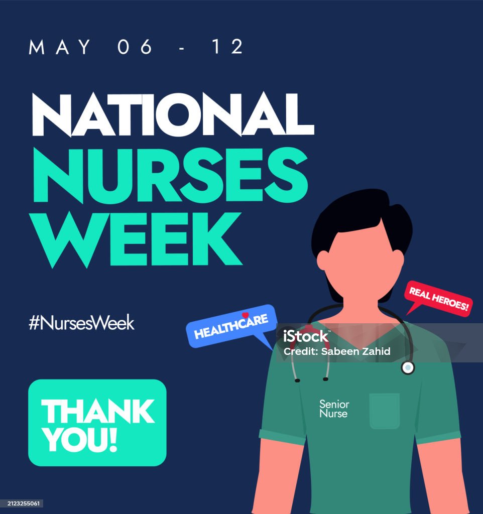 National Nurses Week May 6 To 12 National Nurses Week Celebration