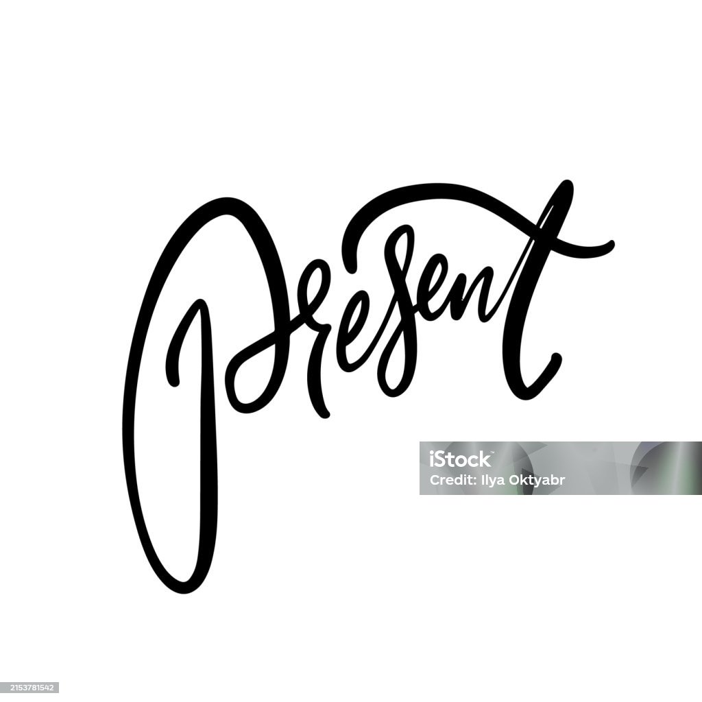Present Word Calligraphy Design In Elegant Black Ink On A Stylish White ... Present Word Calligraphy Design In Elegant Black Ink On A Stylish White ...