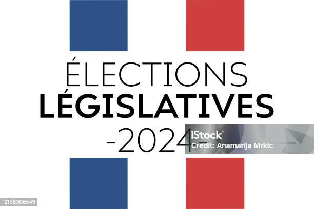 Élections Législatives 2024 Elezioni Legislative 2024 In Francese