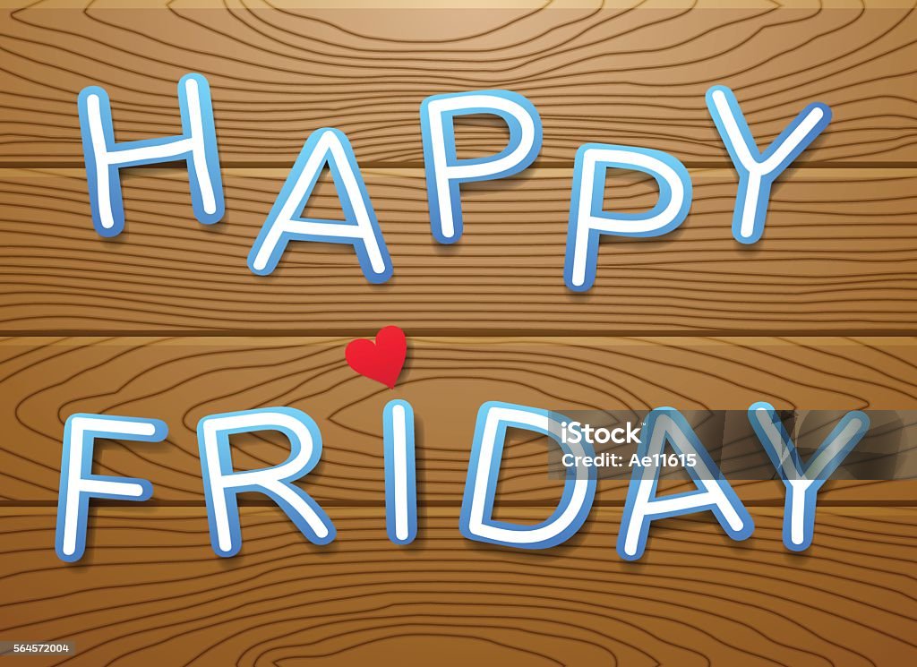 Happy Friday Letters On Wooden Background Stock Illustration Download