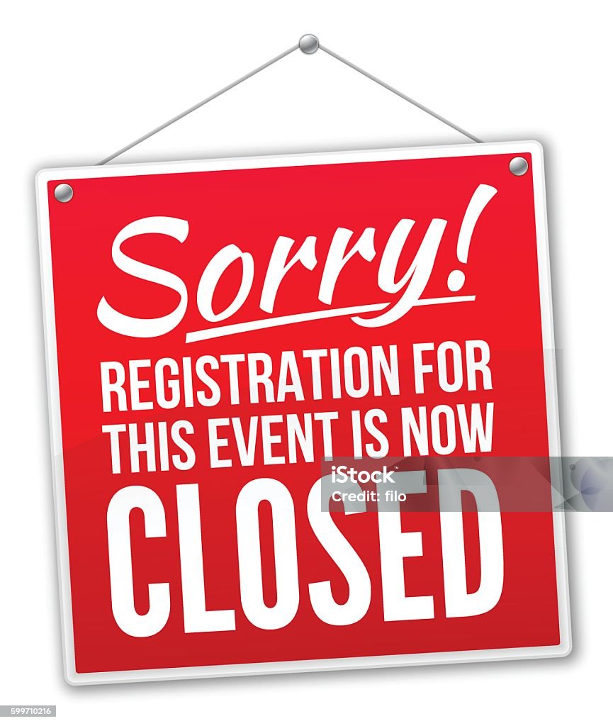 Registration Closed Sign Stock Illustration - Download Image Now ... Registration Closed Sign Stock Illustration - Download Image Now ...