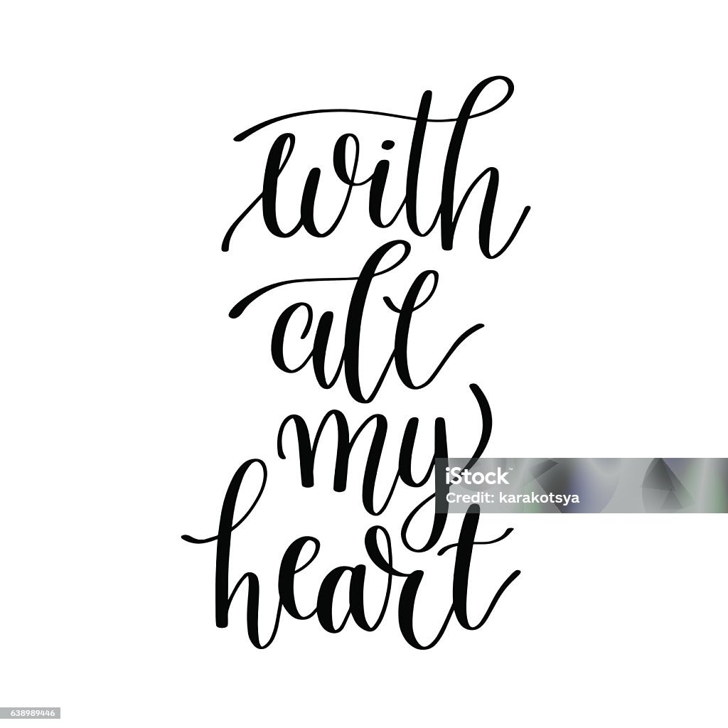 With All My Heart Black And White Hand Written Lettering Stock