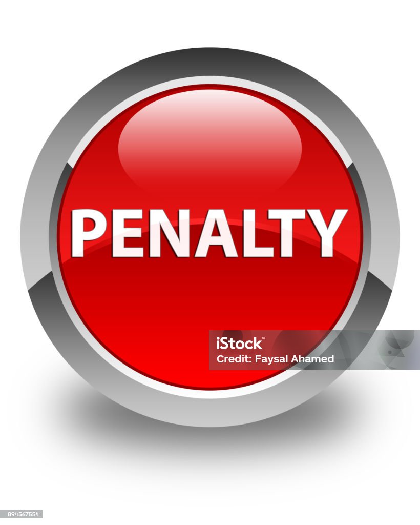 Penalty Glossy Red Round Button Stock Illustration - Download Image Now ... Penalty Glossy Red Round Button Stock Illustration - Download Image Now ...