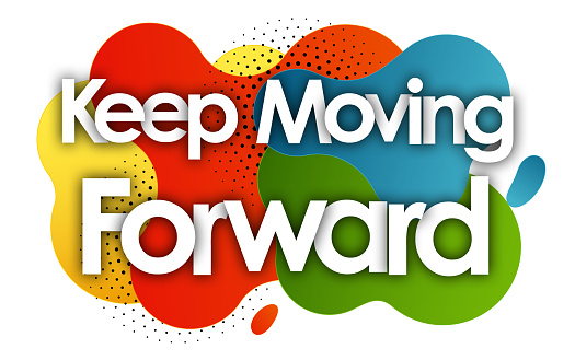 Keep Moving Forward Stock Illustration - Download Image Now - iStock Keep Moving Forward Stock Illustration - Download Image Now - iStock