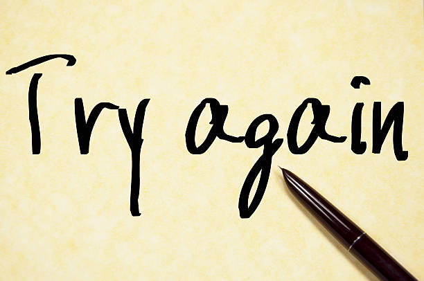 Royalty Free Try Again Pictures, Images and Stock Photos - iStock Royalty Free Try Again Pictures, Images and Stock Photos - iStock